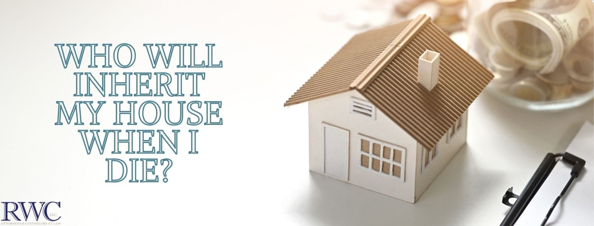 Asset Distribution After Death - Reed Wilson Case - RWC, LLC
